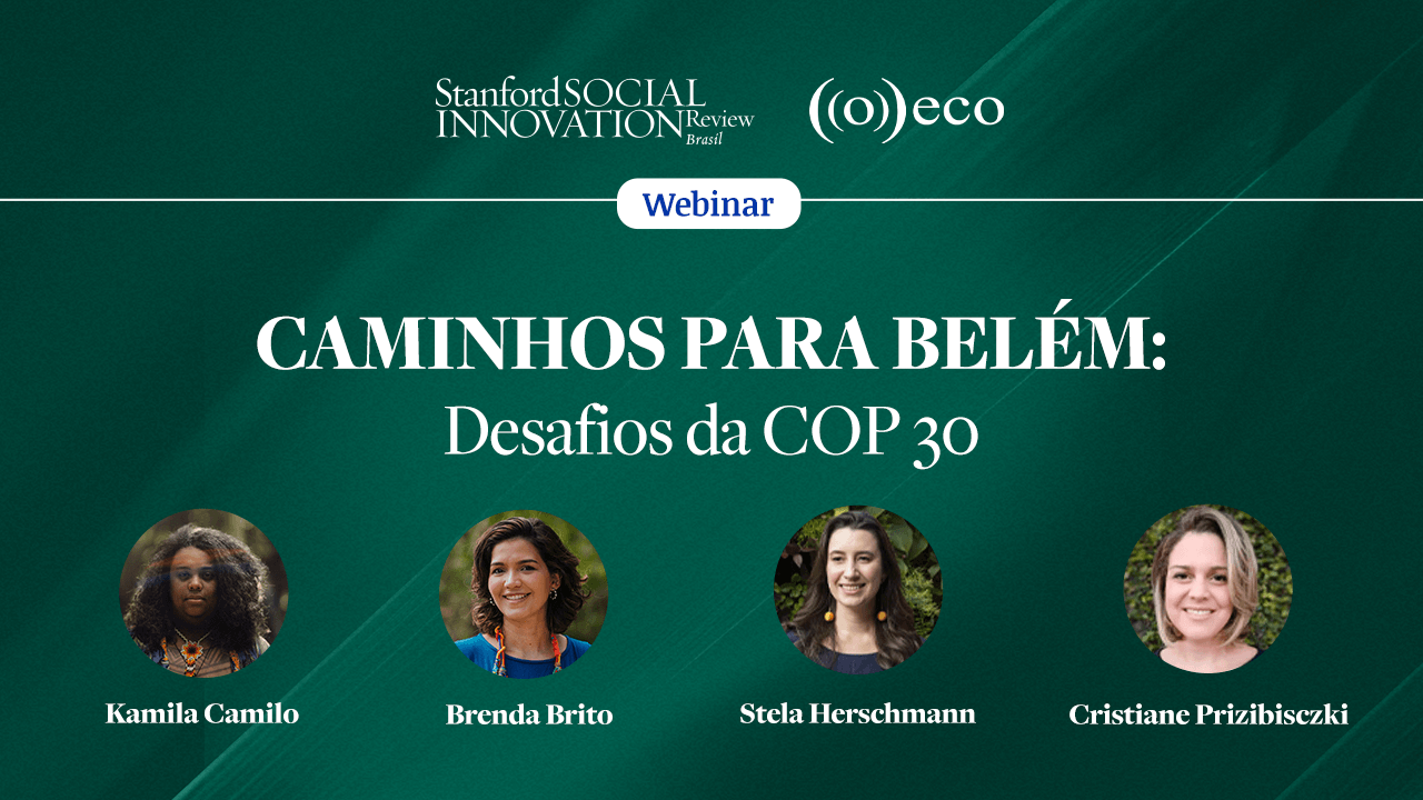 Webinar | Caminhos para Belém: Desafios da COP30 - Stanford Social ...